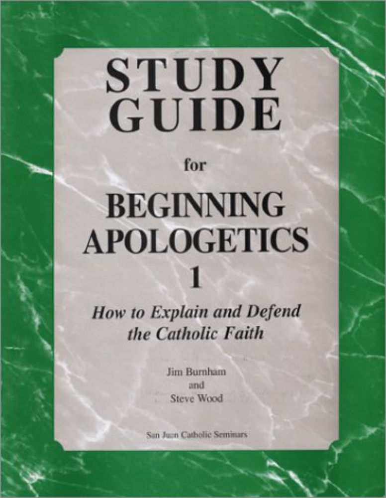 Beginning Apologetics 1 - Study Guide – Catholic Faith Store